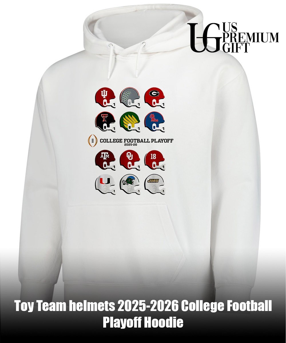Toy Team helmets 2025-2026 College Football Playoff shirt, hoodie ...